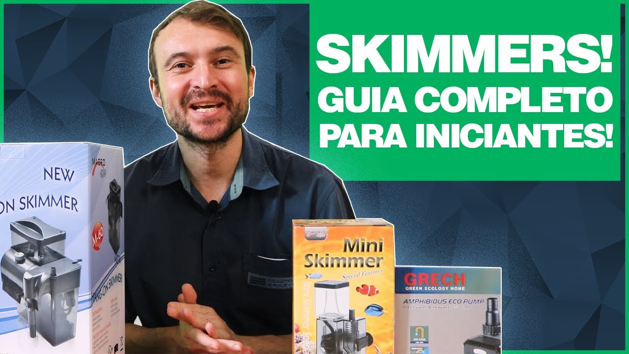 SKIMMERS - Tudo que você precisa saber! - Peixemania